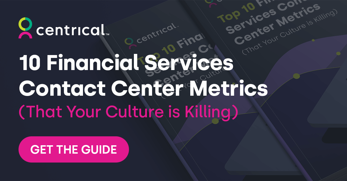Top 10 Financial Services Contact Center Metrics (That Your Culture is ...