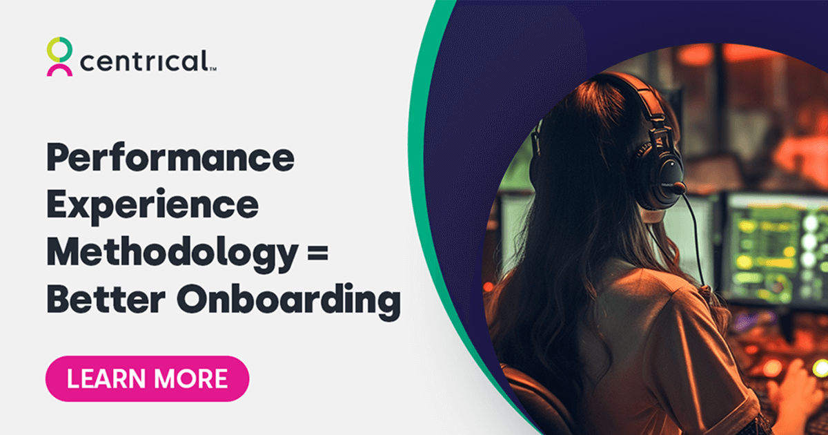 Elevating the Employee Performance Experience: Pre-Boarding and Onboarding - Centrical